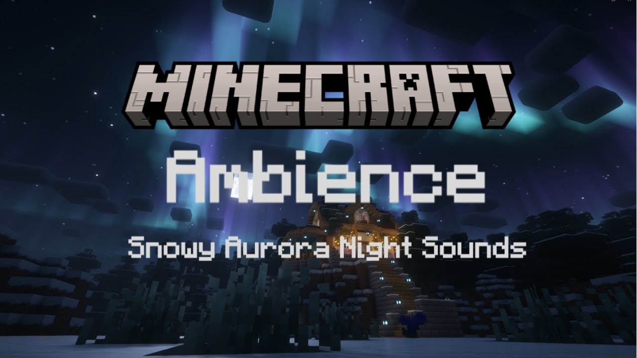 Snowy Aurora Night Sounds - Minecraft Ambience - YouTube