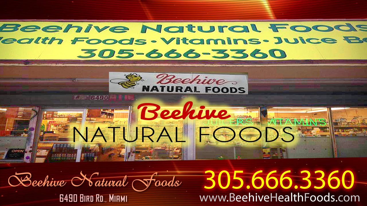 The Beehive Natural Foods Store and Juice Bar | 6490 Bird Rd., Miami ...