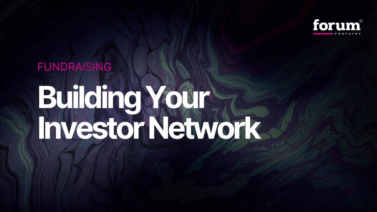 How to Build Your Investor Network | Fundraising Tips for Early-Stage ...