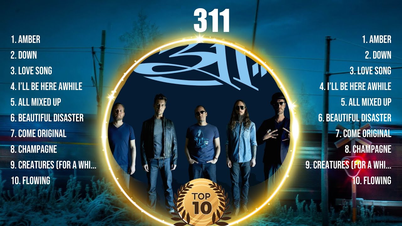 311 Mix Top Hits Full Album ️ Full Album ️ Best 10 Hits Playlist - YouTube
