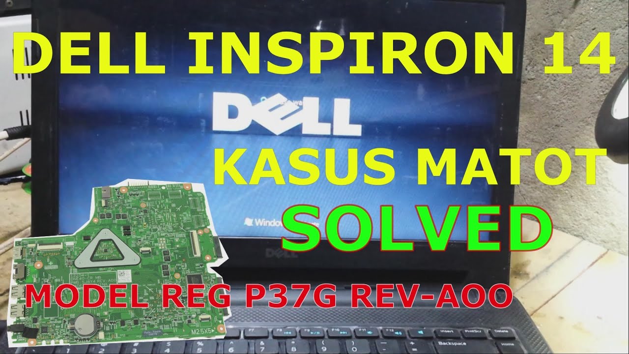 DELL INSPIRON 14 MODEL REG P37G (( REV=AOO )) MATI TOTAL - YouTube