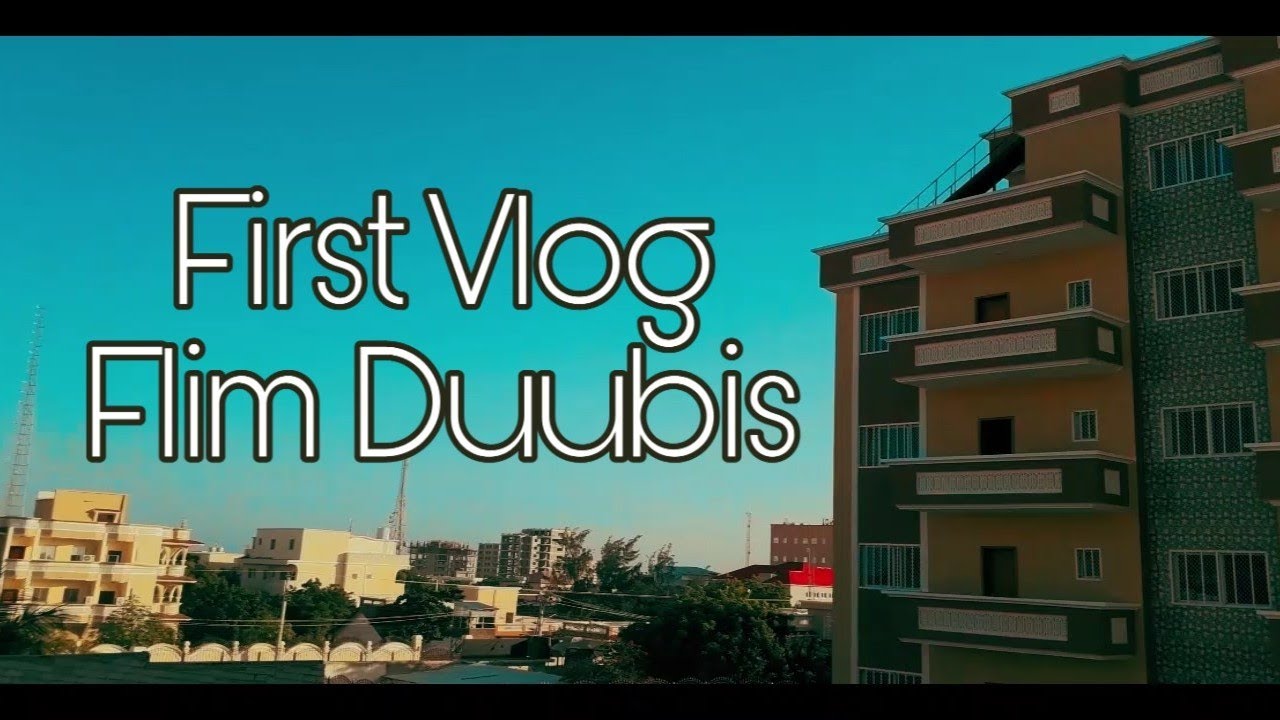 Flim Duubis iyo Bertabanaadir - First Vlog SomAction Flims 2020 - YouTube
