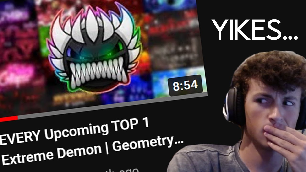 Reacting to EVERY Upcoming Top 1 Extreme Demon - YouTube