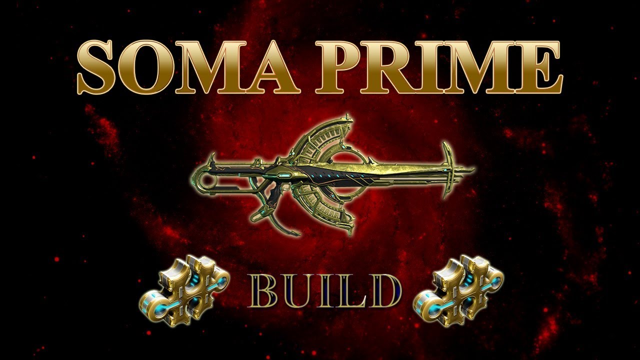 Warframe - Soma Prime | Build 2019 endgame 2 formas - YouTube