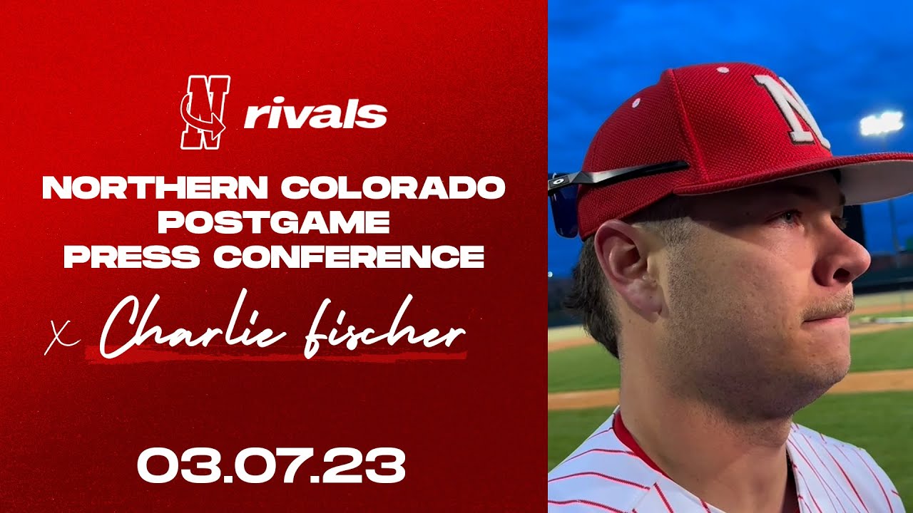 Nebraska Baseball: Charlie Fisher talks 12-1 win over Northern Colorado ...