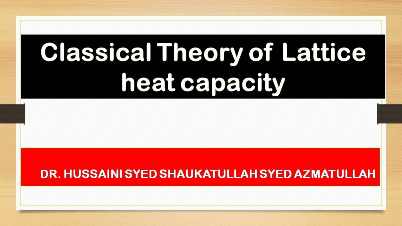 Classical Theory of Lattice Heat Capacity - YouTube