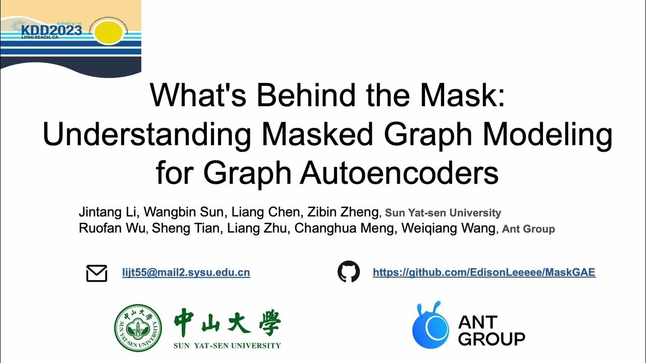 KDD 2023 - What's Behind the Mask: Understanding Masked Graph Modeling for Graph Autoencoders ...