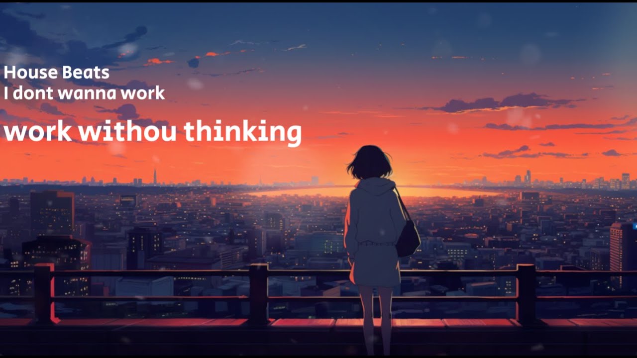 work without thinking_house beats[100bpm]1hour - YouTube