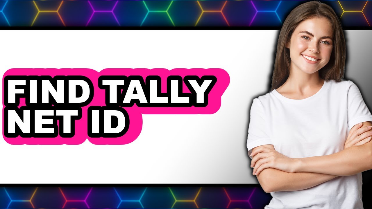 How to Find Tally Net ID 2025 - Easy Guide - YouTube