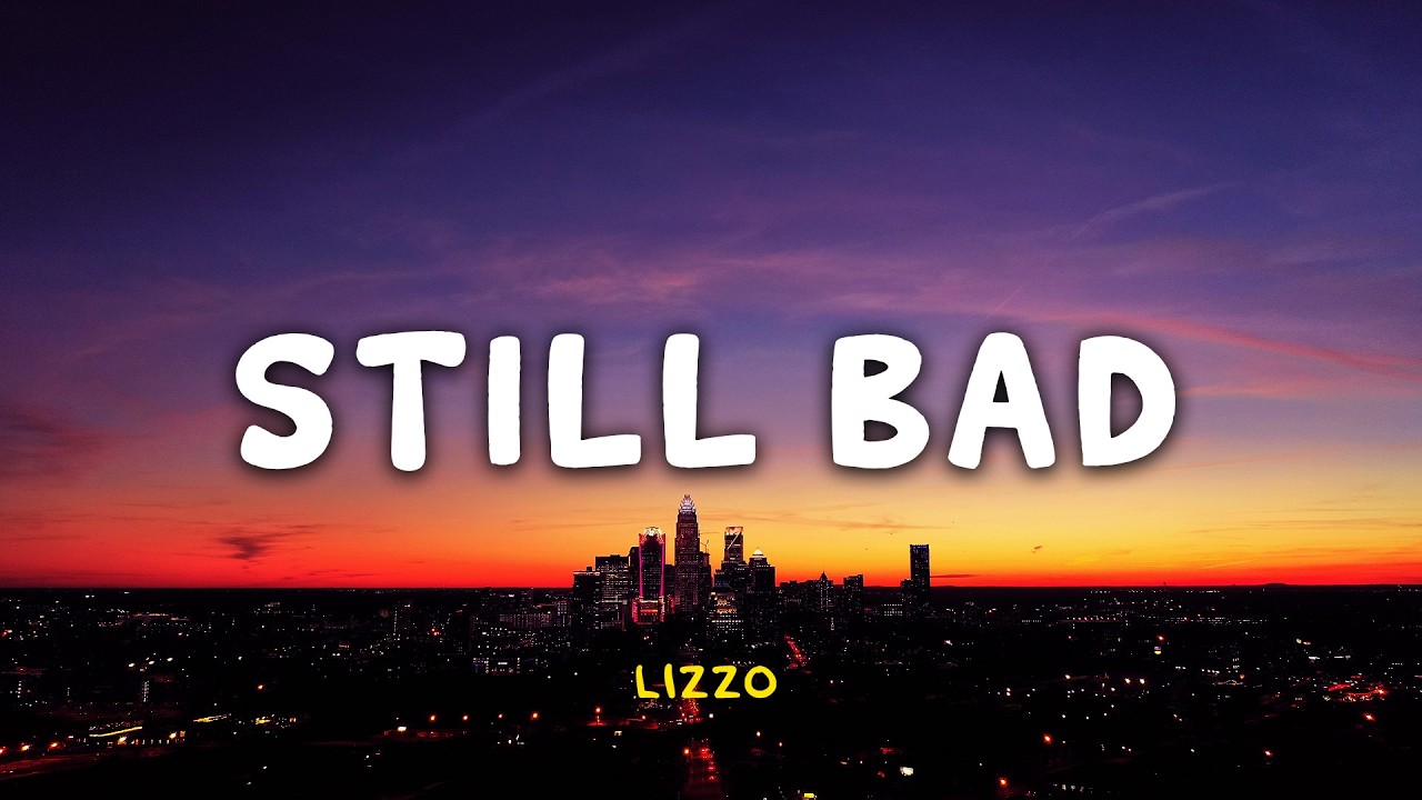 Lizzo - Still Bad | Lyric Video | Indo Subtitle | Lirik Indonesia ...