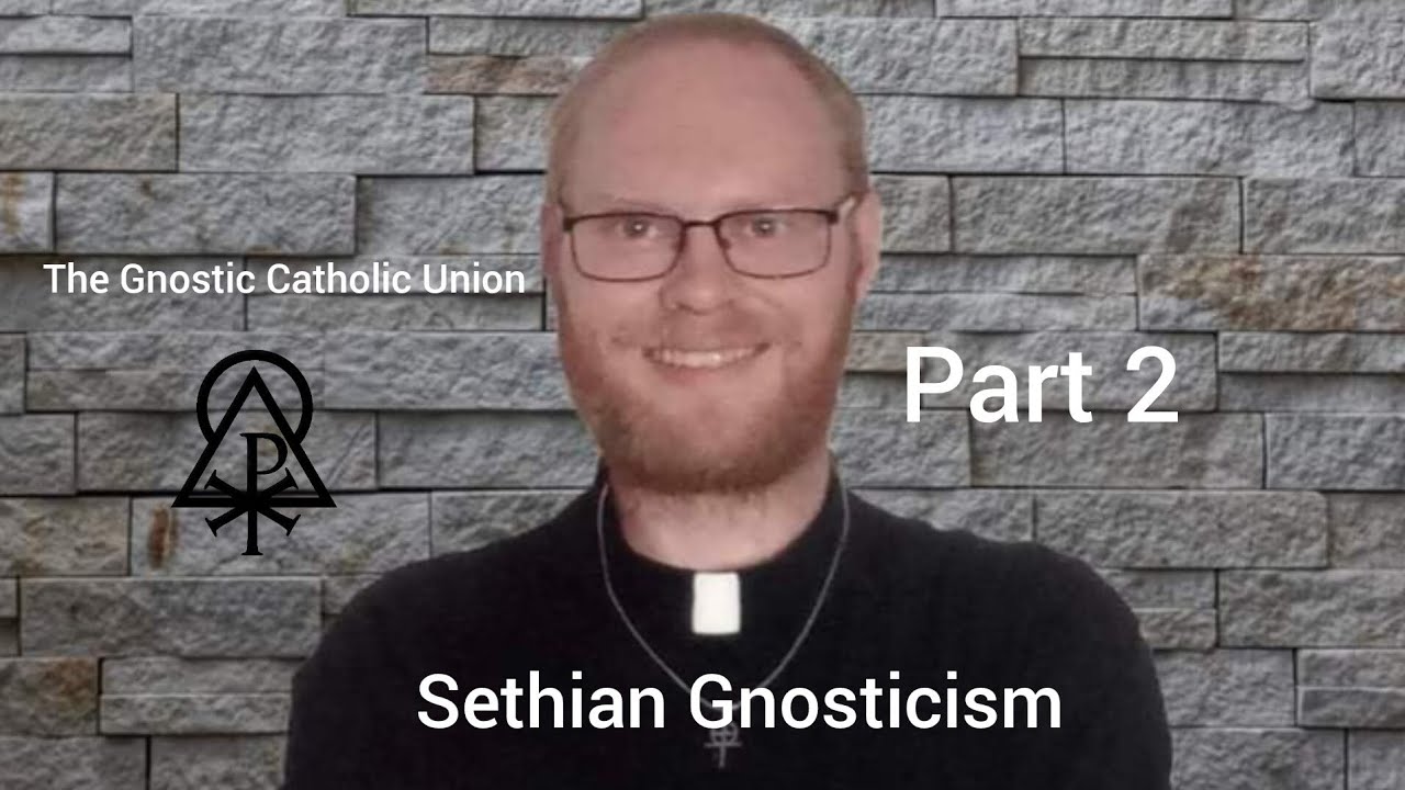 Sethian Gnosticism part 2 - YouTube