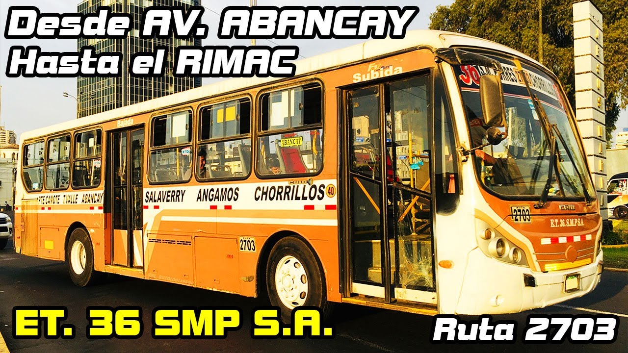 Desde la AV ABANCAY CENTRO DE LIMA → AV MORRO DE ARICA RIMAC | ET. 36 ...