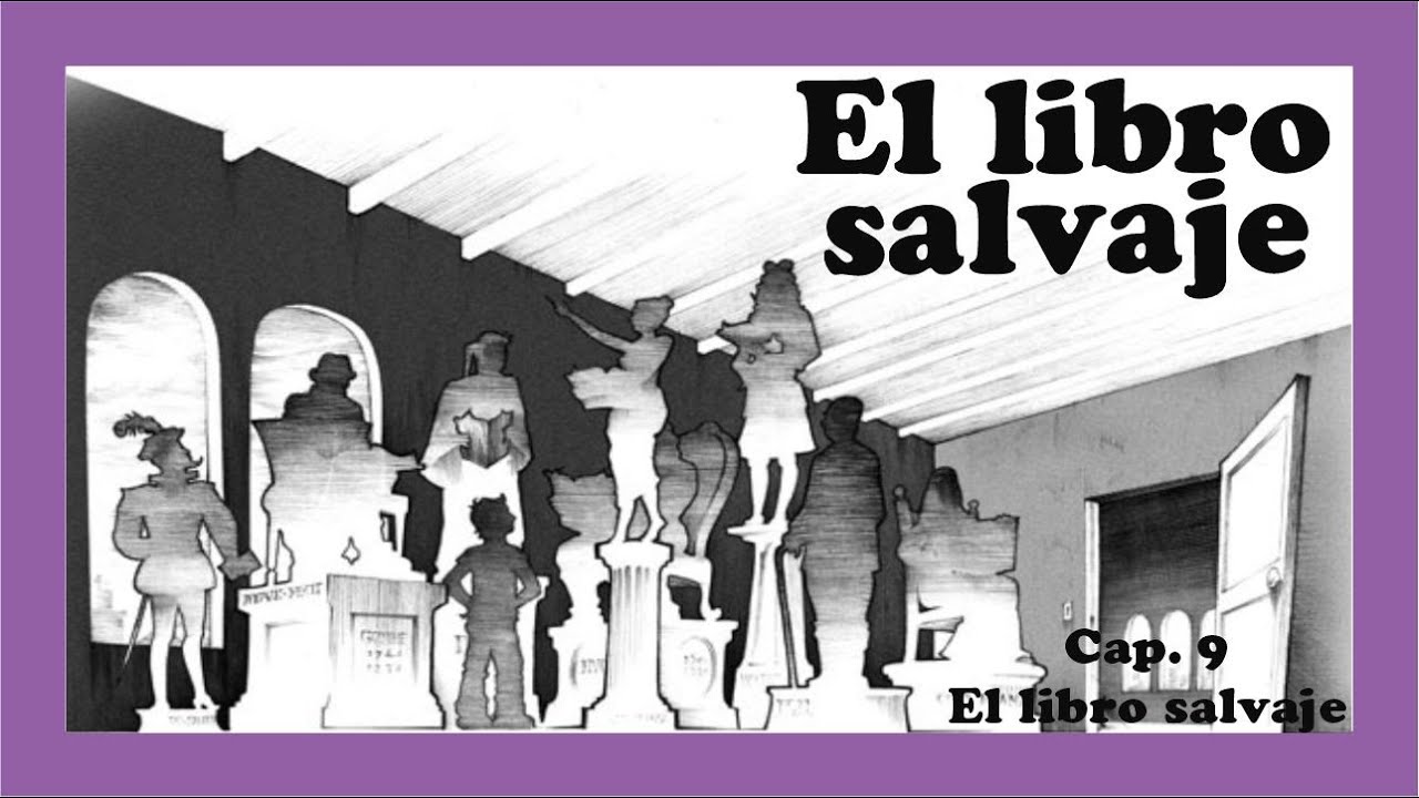 EL LIBRO SALVAJE 😊📕 audiolibro 🔊 cap. 9 EL libro sAlVaJe 📖📕🎶 - YouTube