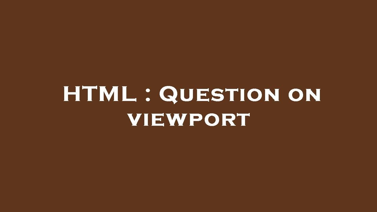 HTML : Question on viewport - YouTube