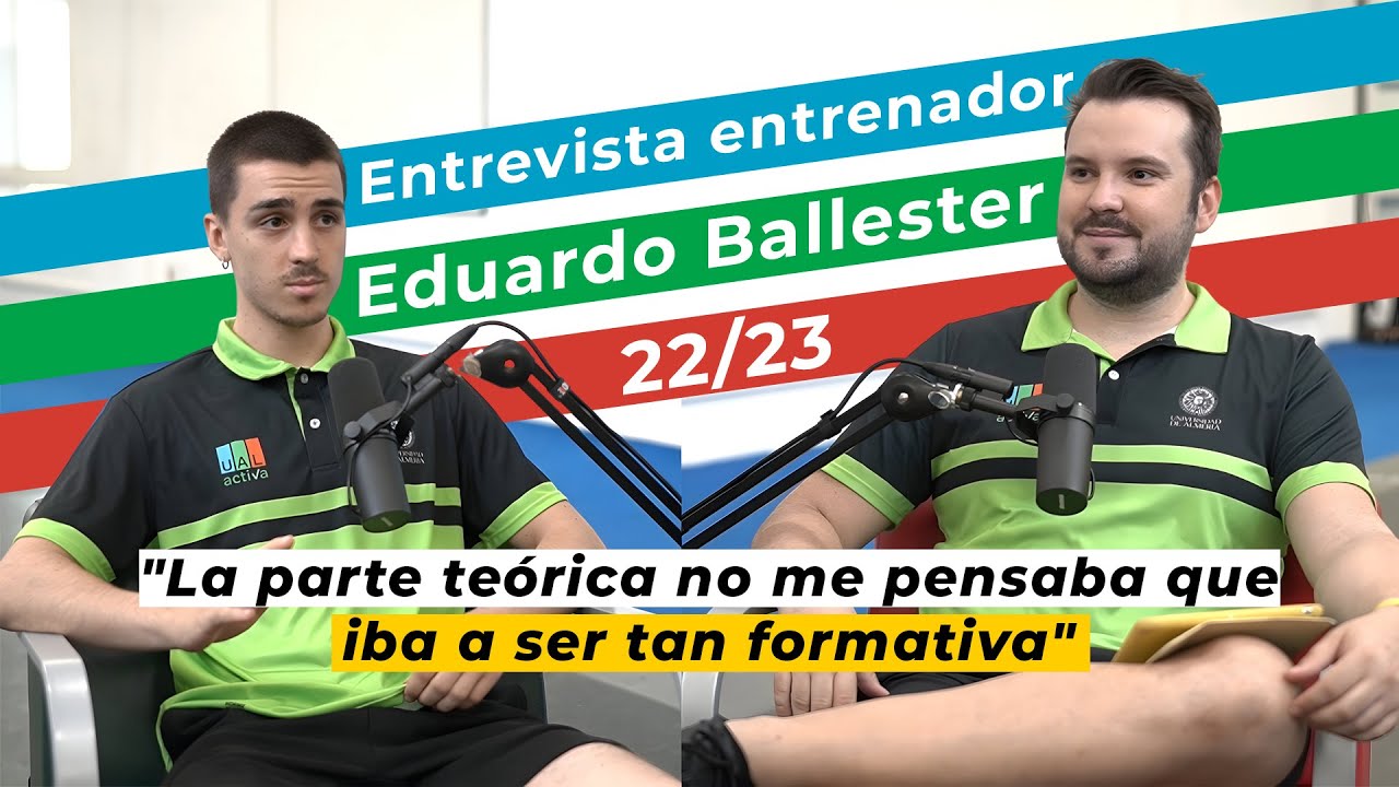 🎙Entrevista a Eduardo Ballester 🟢Entrenador UAL Activa 22/23🟢 | Álvaro ...