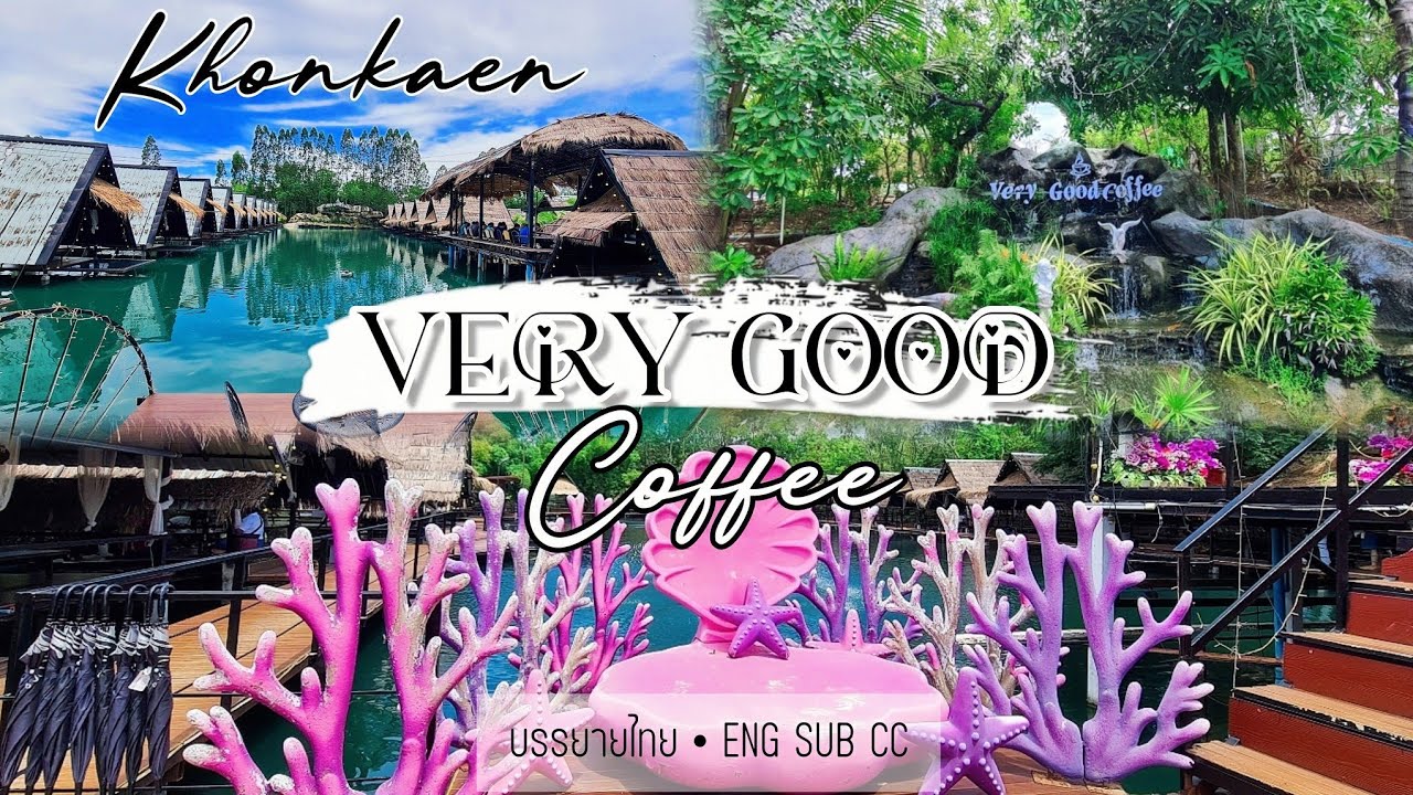 รีวิว Very Good Coffee • คาเฟ่สุดฟิน อิน ขอนแก่น [ บรรยายไทย X Eng Sub ...