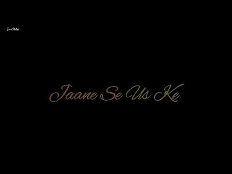 Aane Se 😍Uske Aaye Bahar WhatsApp status 💖New