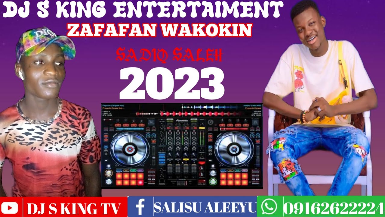 ZAPAPAN_WAKOKIN_SADIQ_SALEH_2023_MIX_BY_DJ_S_KING - YouTube