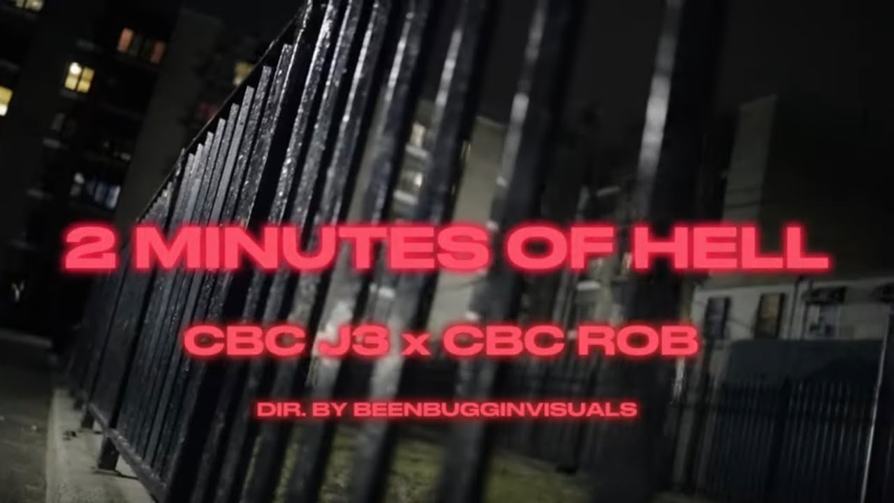 CBC J3 x CBC Rob - 2 Minutes Of Hell | @BeenBugginVisuals ...