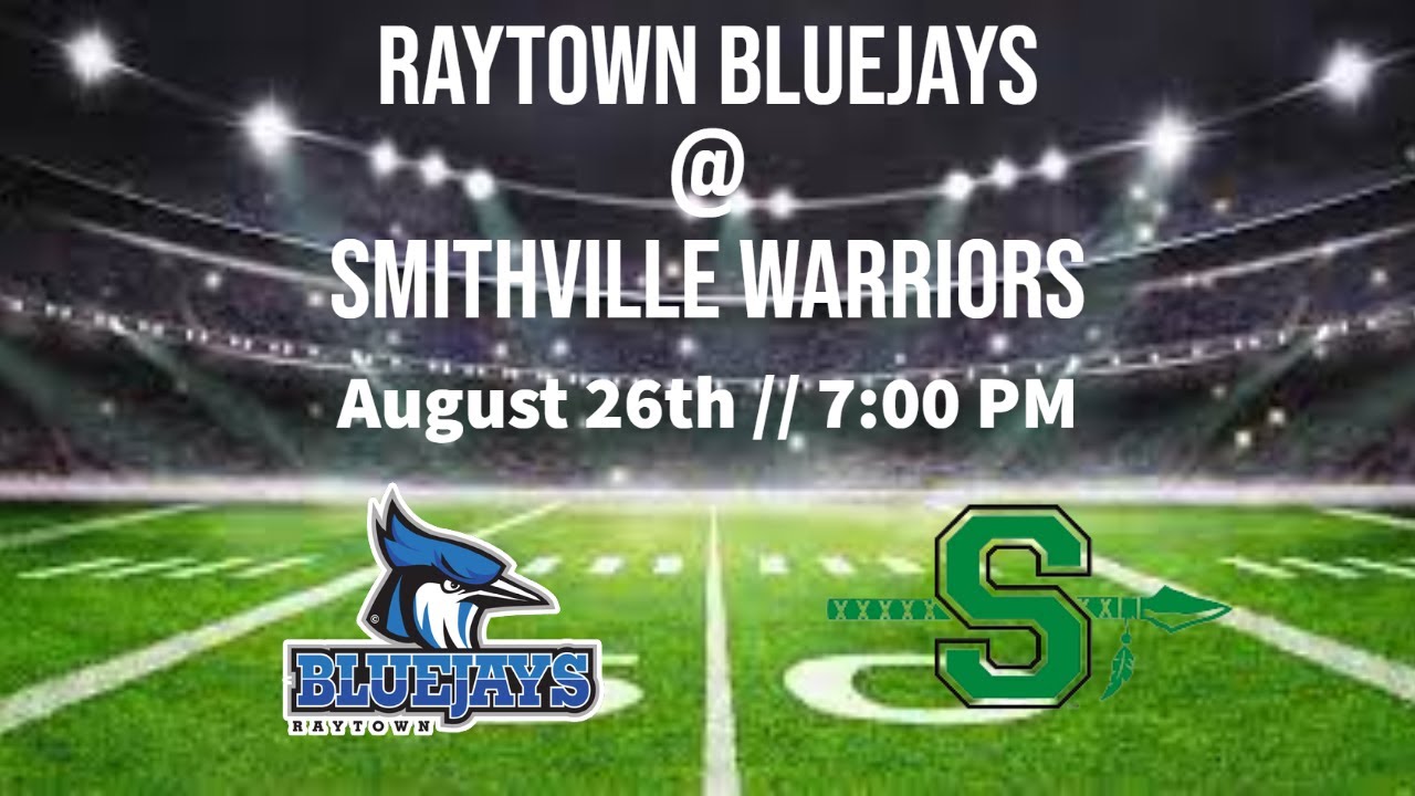 Raytown Bluejays @ Smithville Warriors / Football / August 26th 7:00 ...