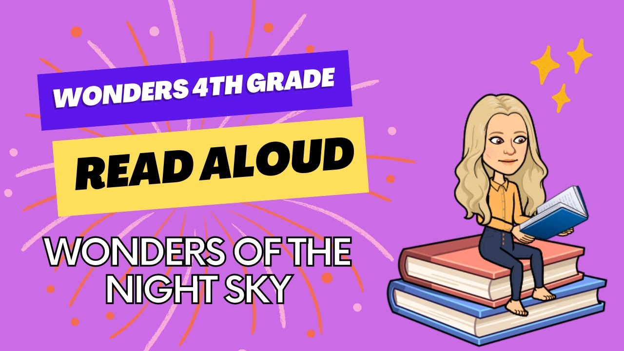 Wonders of the night sky -- Wonders 4th grade -- read aloud - YouTube