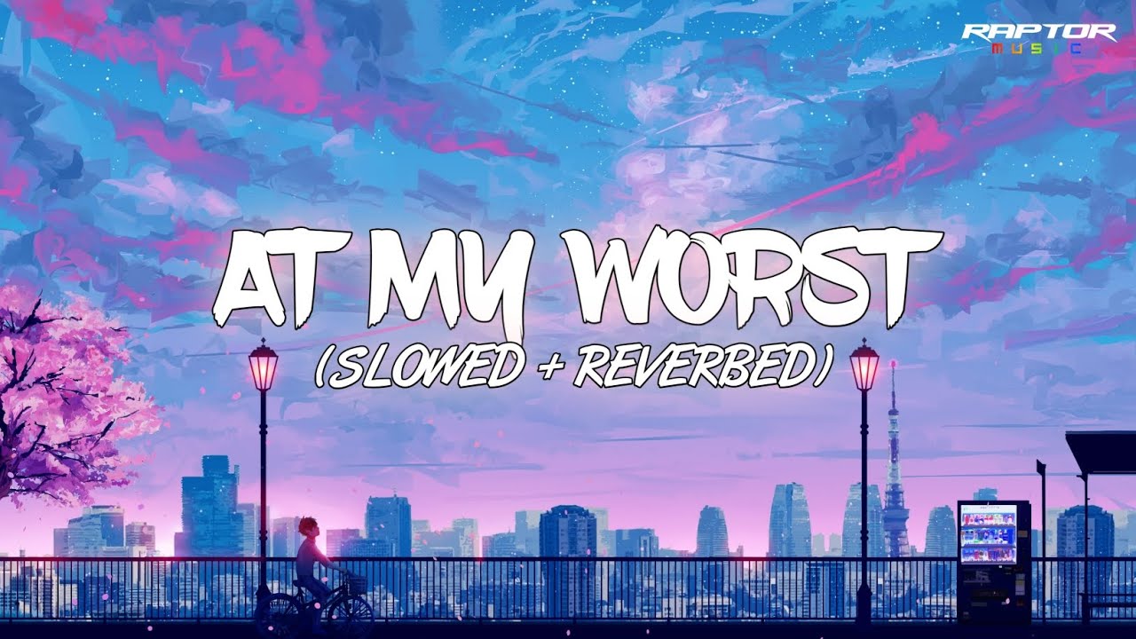 AT MY WORST [SLOWED+REVERBED] | Pink Sweat$ | Lofi | Raptor Music - YouTube
