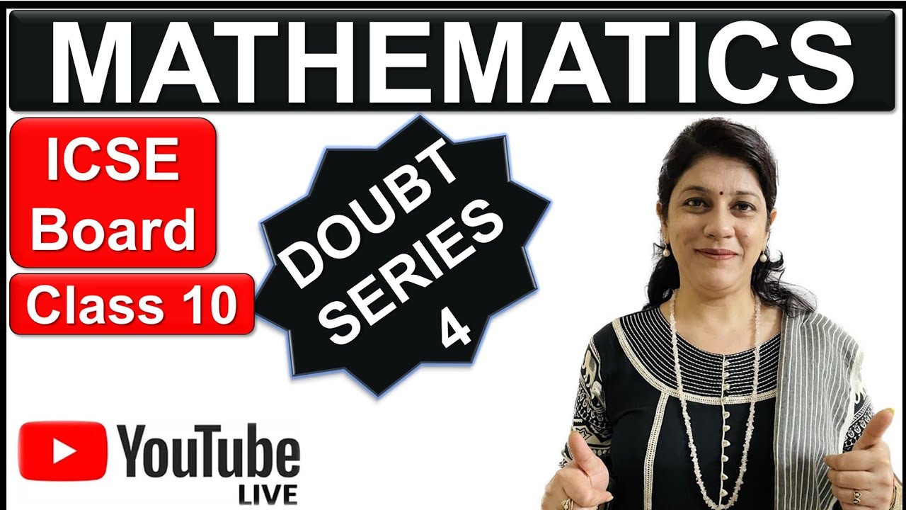 DOUBT SERIES PART 4 | MATHEMATICS | CLASS 10 - YouTube
