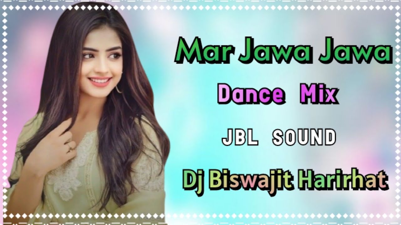 Mar Jawa Jawa Dj Biswajit Harirhat | Mar Jawa Jawa | 2023 | - YouTube