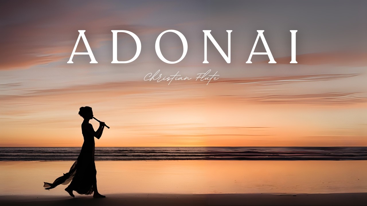 ADONAI | PROPHETIC INSTRUMENTAL WORSHIP | PRAYER MUSIC - YouTube