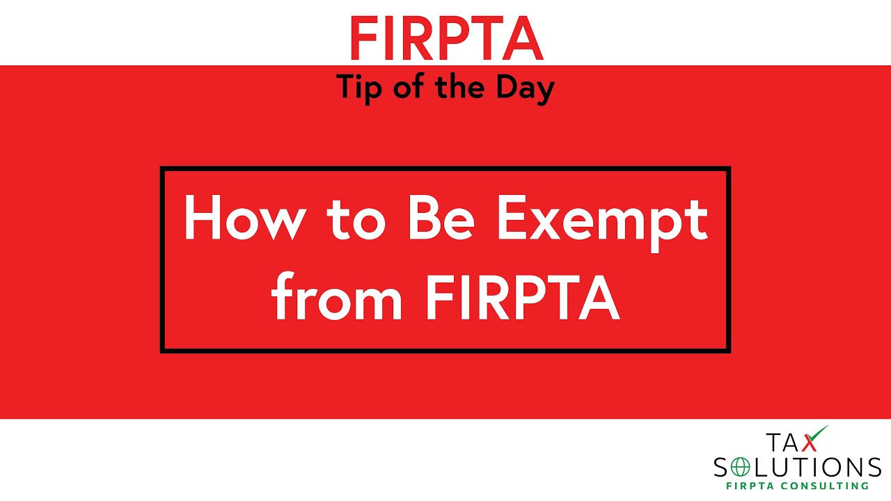 FIRPTA Tip of the Day | How to Be Exempt from FIRPTA - YouTube