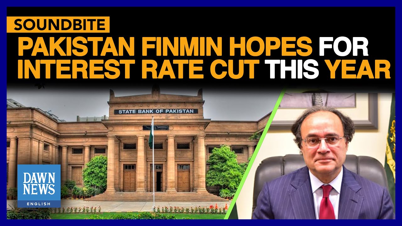 Pakistan Finance Minister Aurangzeb Hopes For Interest Rate Cut This ...
