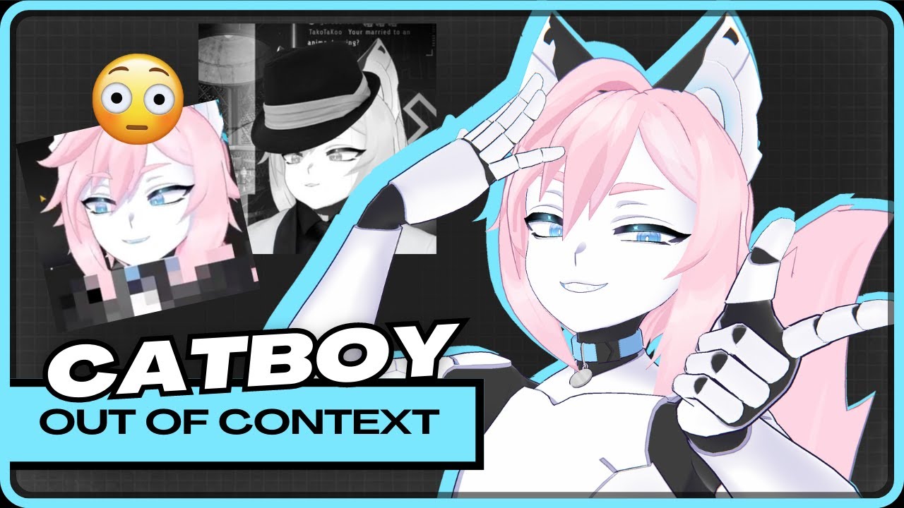 Catboy Out of Context 3 - YouTube