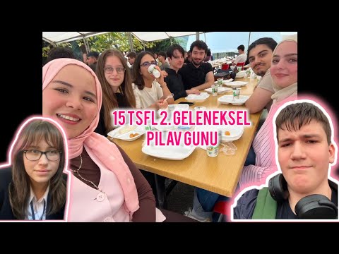 15 TŞFL 2. GELENEKSEL PİLAV GÜNÜ VLOG | MEZUN BULUŞMASI 2026