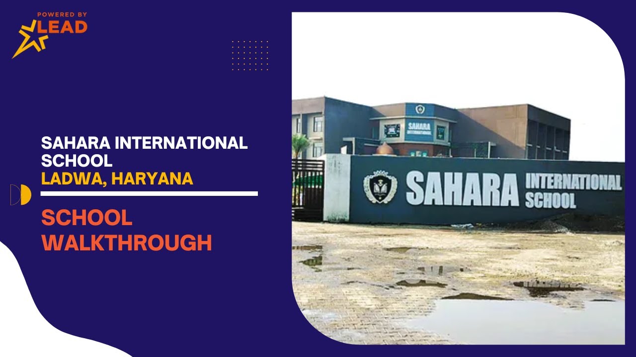 Sahara International School, Ladwa, Haryana | Virtual School Tour 2022 ...