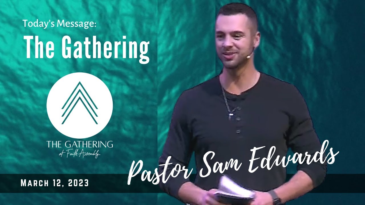 The Gathering | Pastor Sam Edwards - YouTube