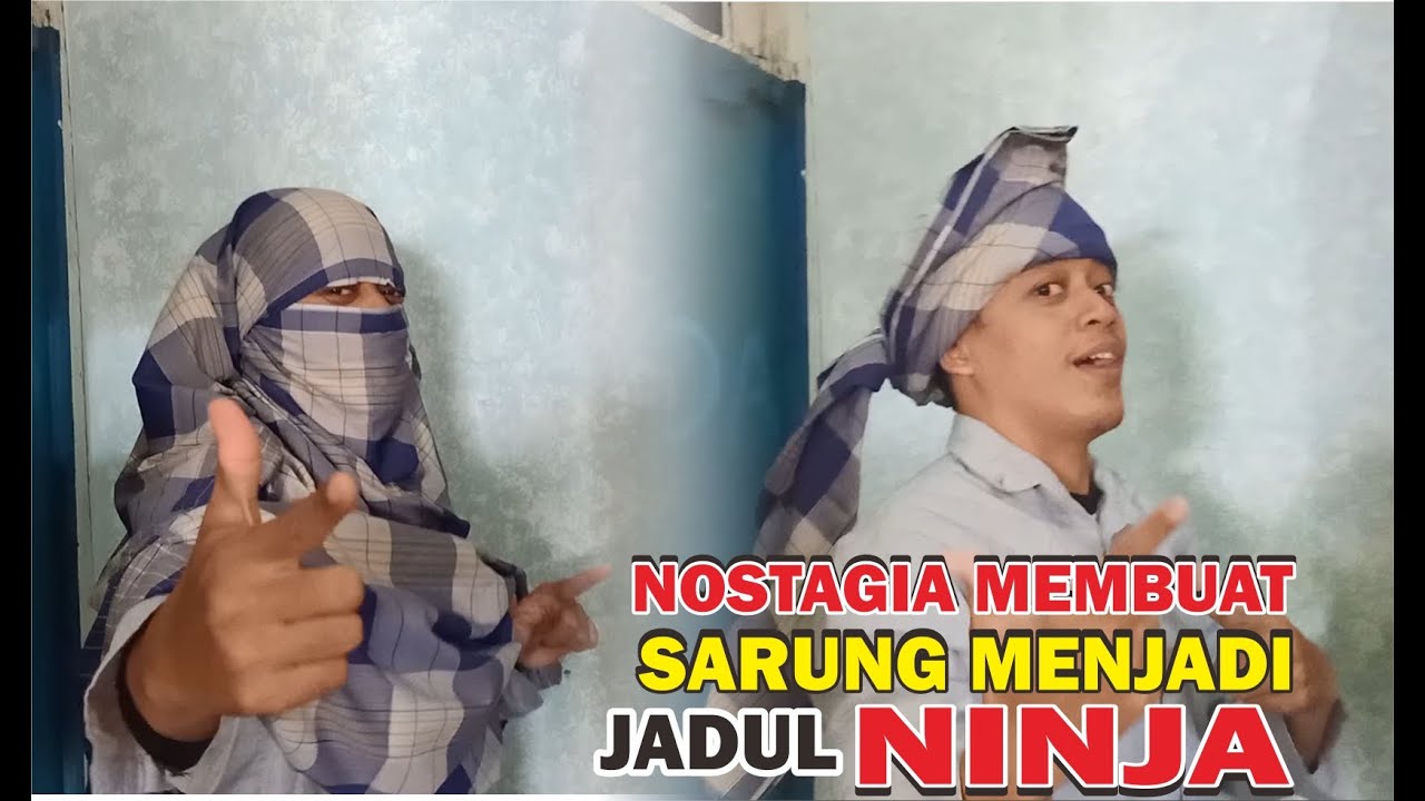 NOSTALGIA MEMBUAT TOPENG NINJA DARI SARUNG #jadullagi #era80-90an - YouTube