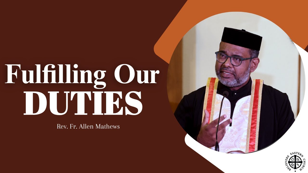 Fulfilling Our Duties | Rev. Fr. Allen Mathews - YouTube