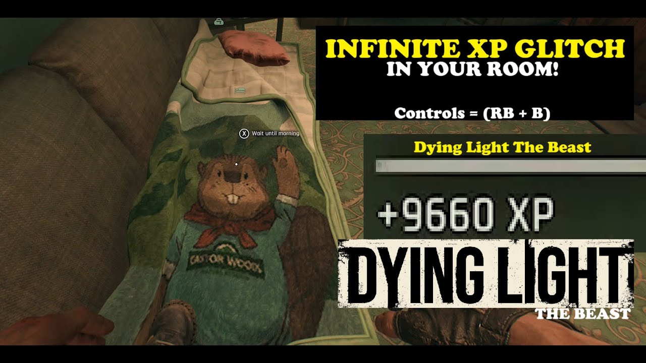 INFINITE XP Glitch IN YOUR ROOM - Dying Light The Beast 2025: ACTIVE ...
