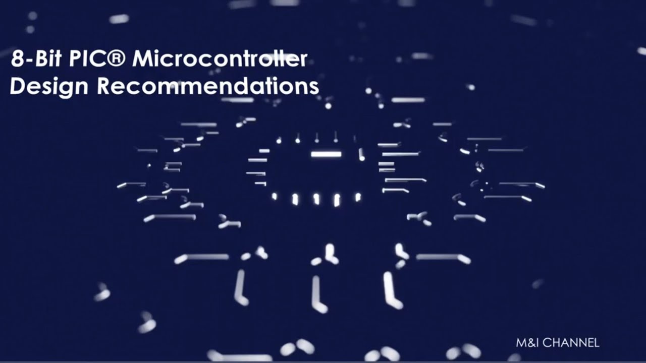 8-Bit PIC Microcontroller Design Recommendations #technology - YouTube