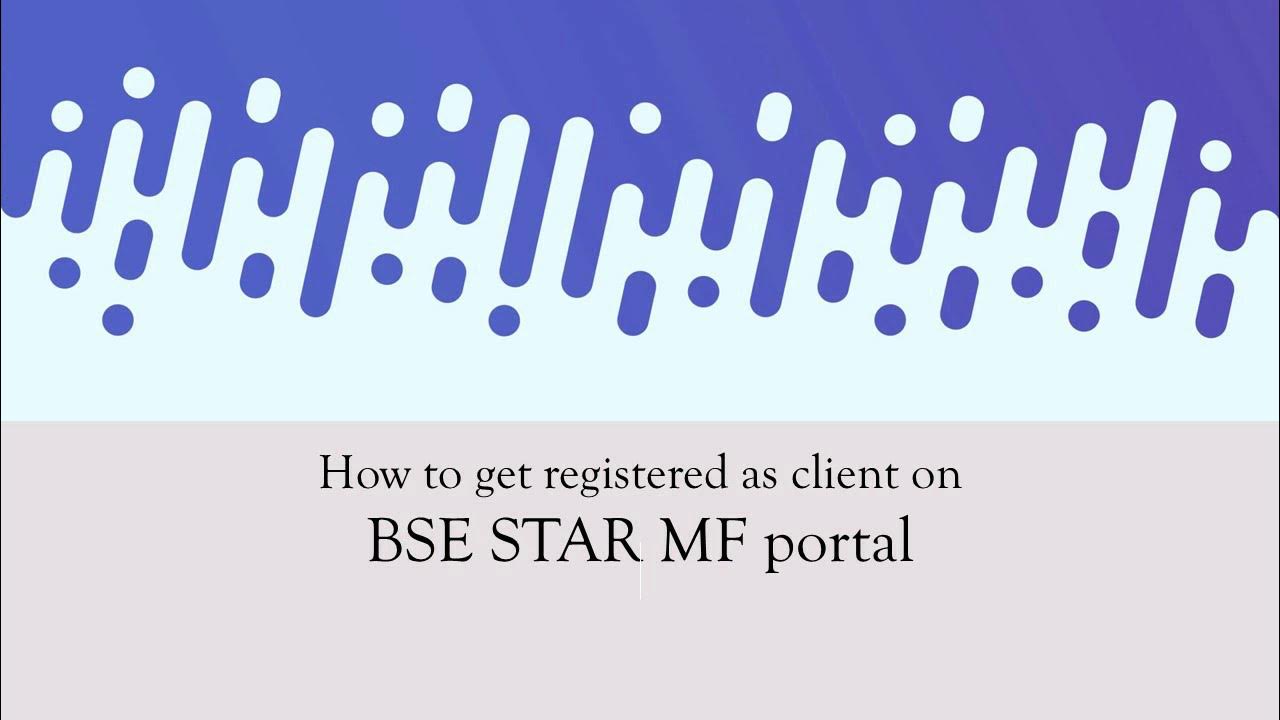 How to register as client on BSE STAR MF platform for online Mutual ...