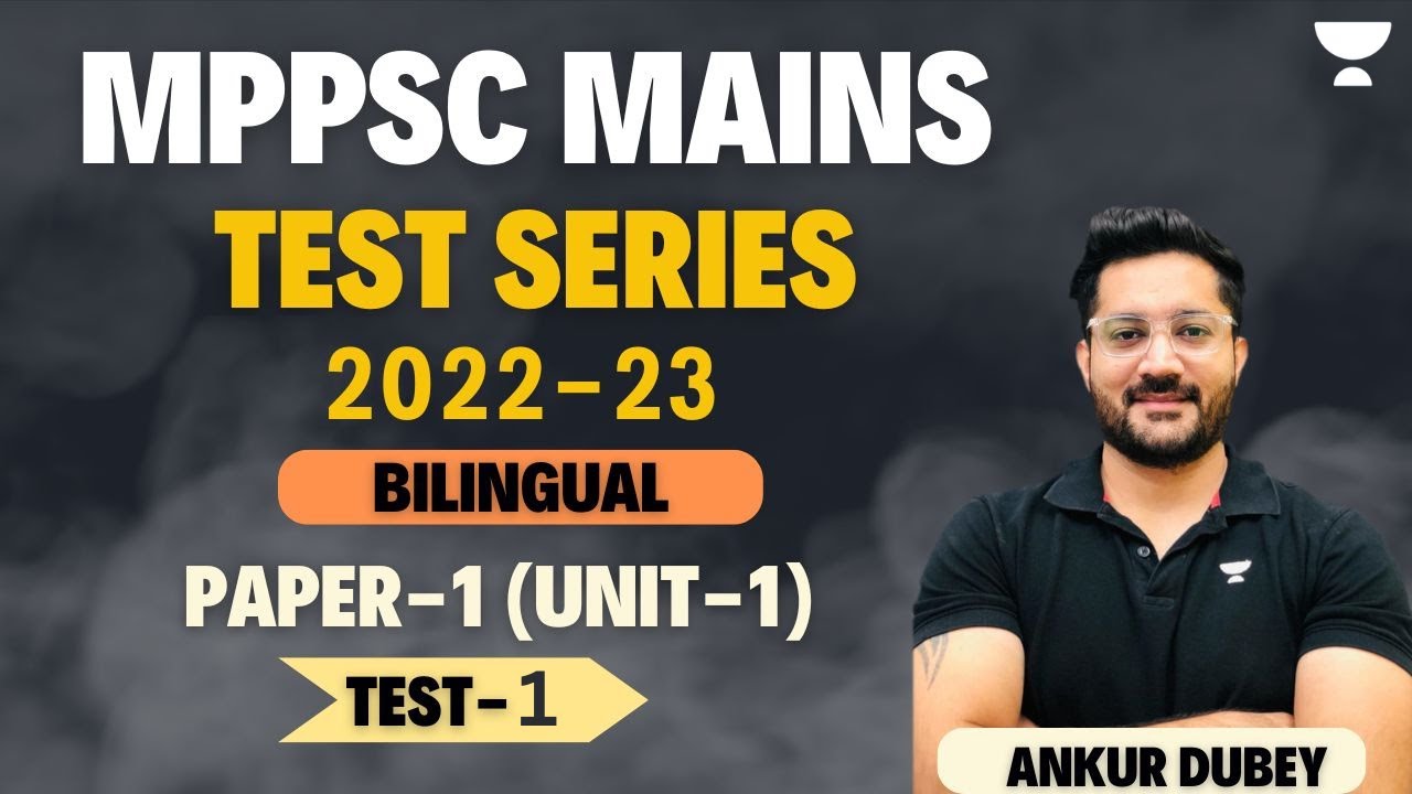 MPPSC Mains Test Series 2022/23 (Bilingual) | Paper-1 (Unit-1) | Test-1 ...