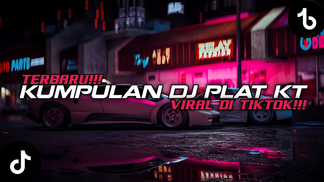 KUMPULAN DJ PLAT KT TERBARU VIRAL DI TIKTOK PALING DICARI!!!🔥🤤 - YouTube