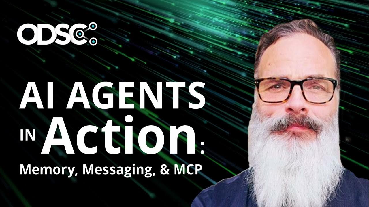 AI Agents in Action: Memory, Messaging, and MCP with Michael Lanham ...