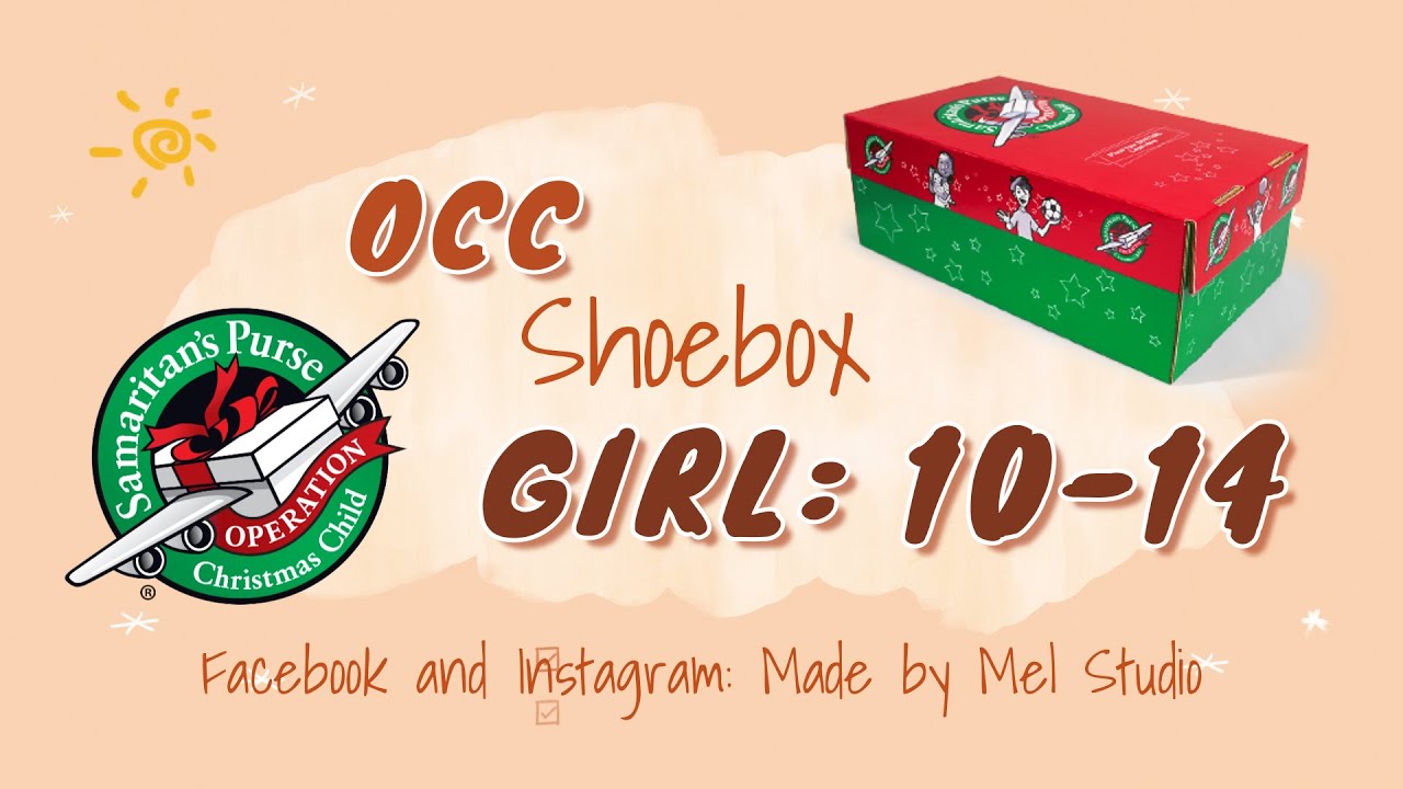 Operation Christmas Child OCC | Shoebox Girl 10-14 - YouTube