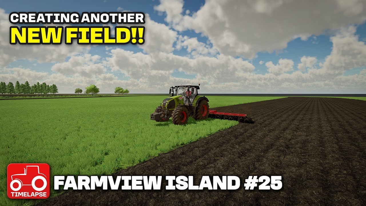 CREATING ANOTHER NEW FIELD!! Farmview Island Farming Simulator 22 ...