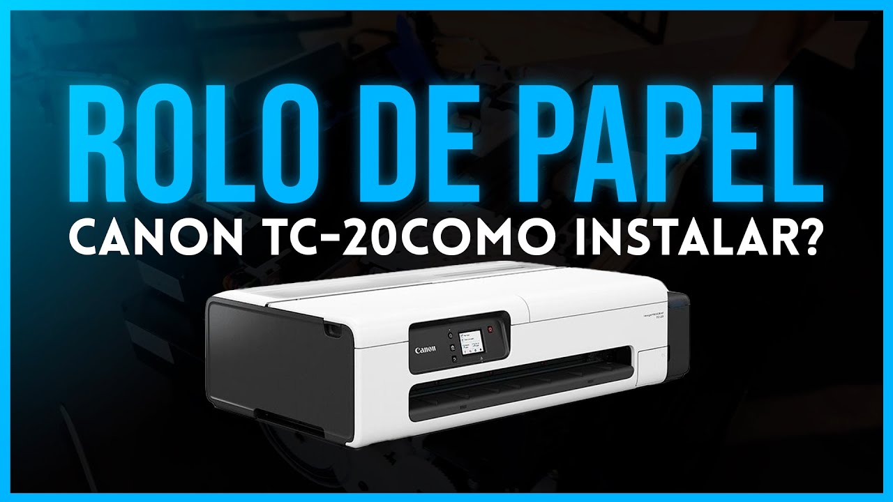 COMO INSTALAR ROLO/BOBINA DE PAPEL NA CANON TC20 - YouTube