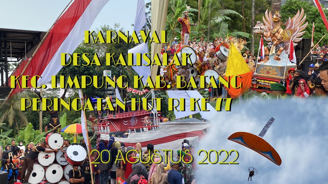 KARNAVAL DESA KALISALAK, LIMPUNG, BATANG PERINGATAN HUT RI KE 77 FULL ...