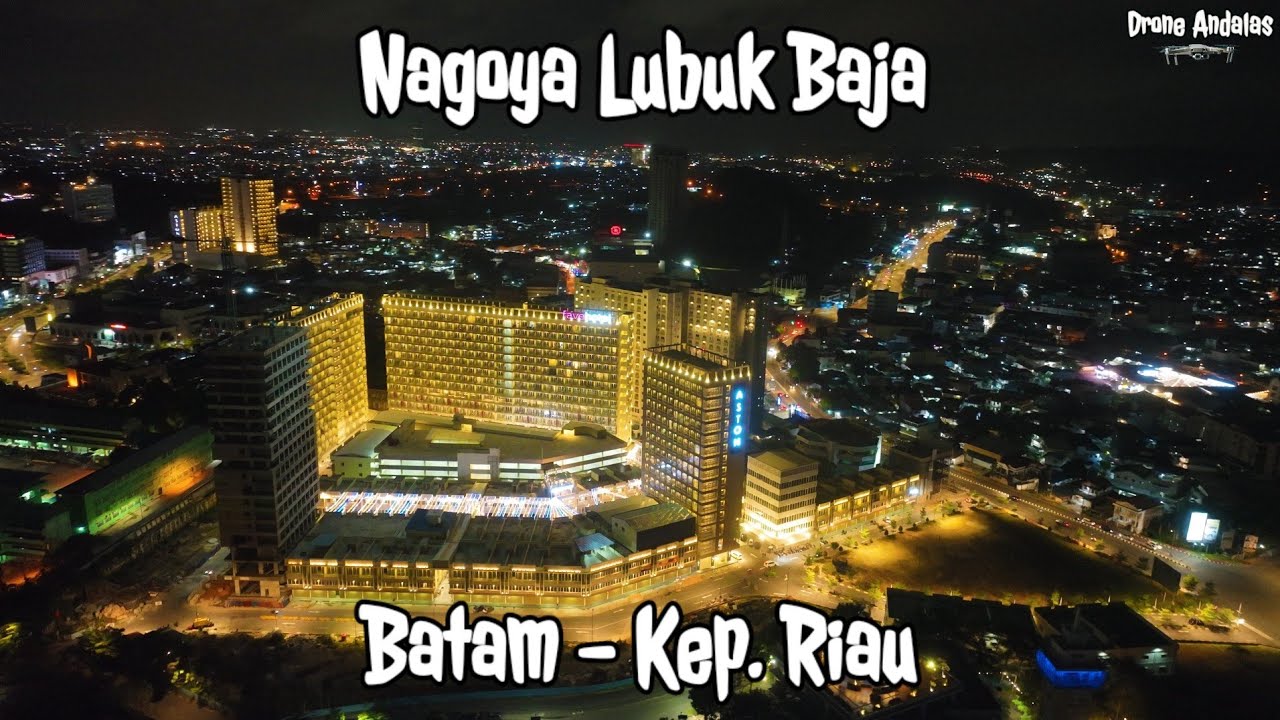 Suasana Kota Batam di Malam Hari area Nagoya Thamrin City, Seraya dan ...