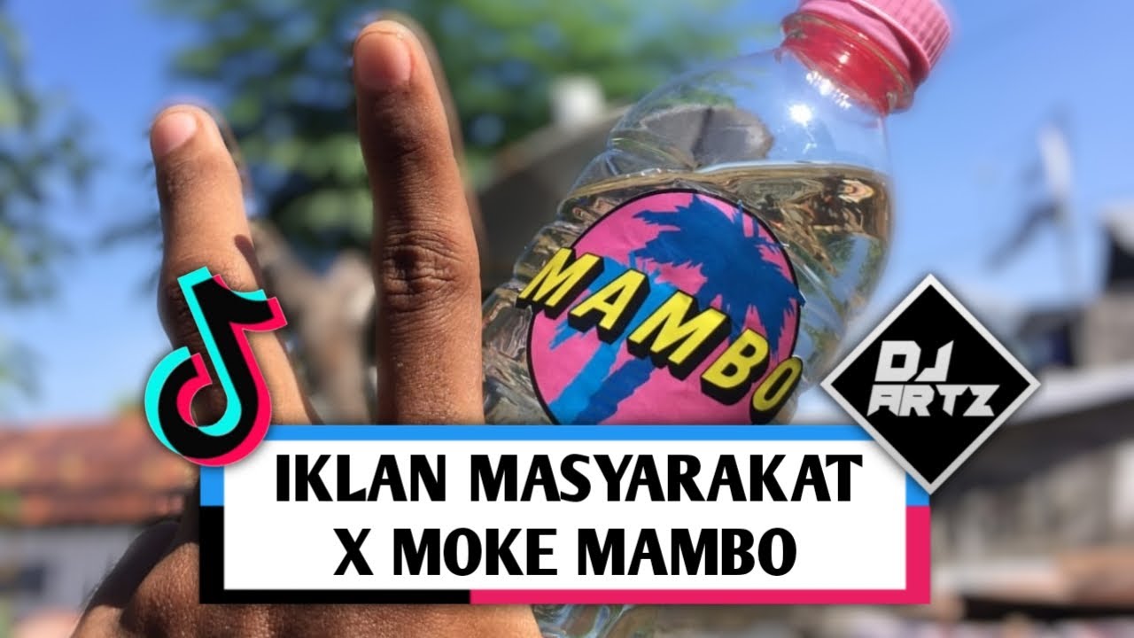 IKLAN MASYARAKAT X MOKE MAMBO [ DJ ARTZ ] - YouTube