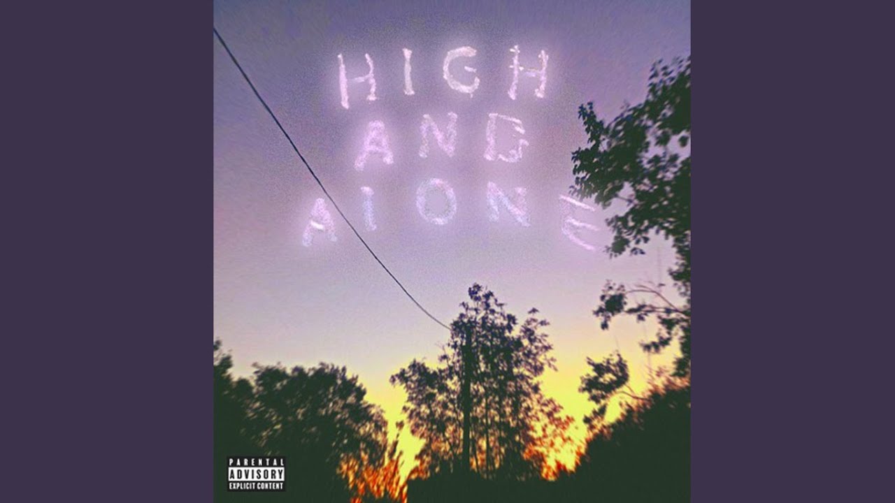 HIGH & ALONE - YouTube